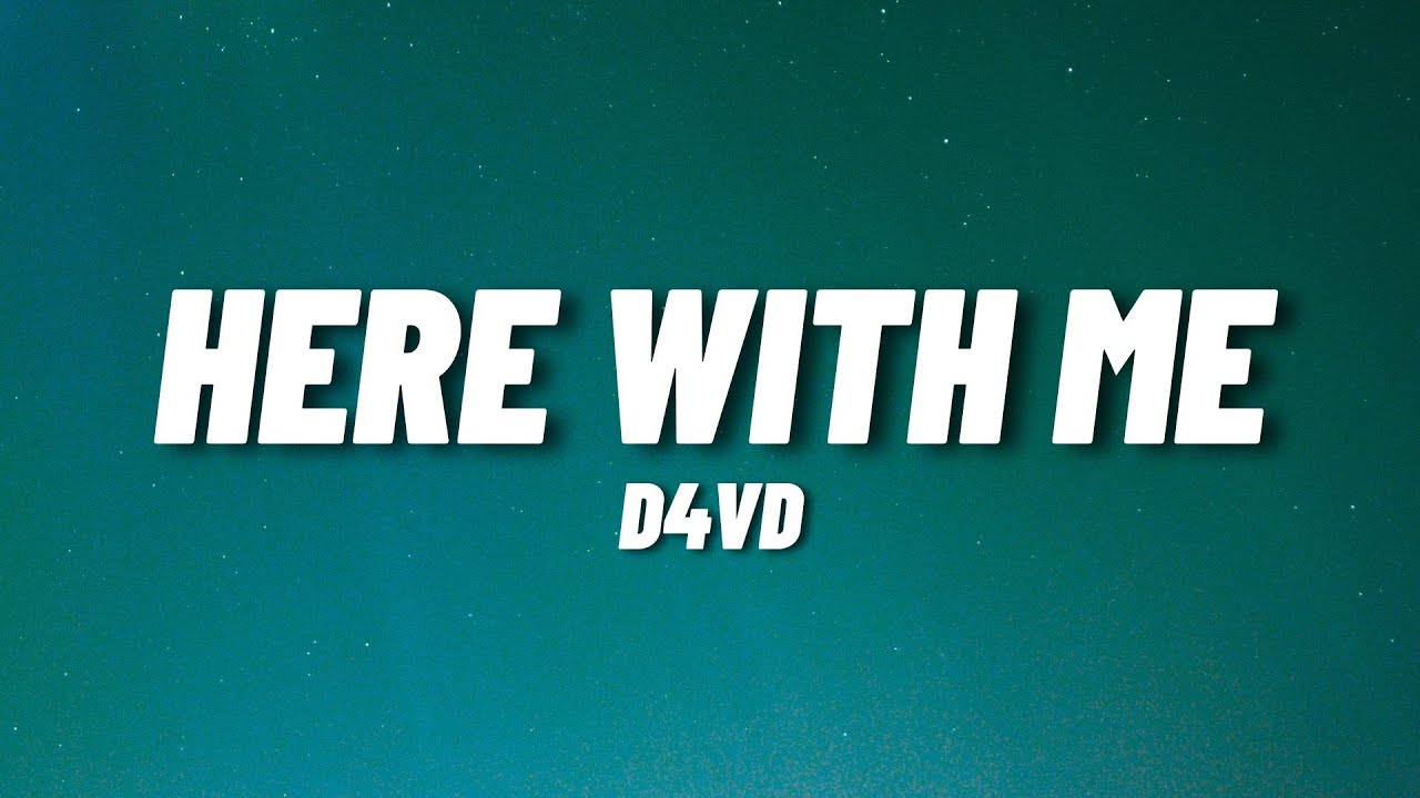 d4vd - Here With Me (Lyrics) - YouTube