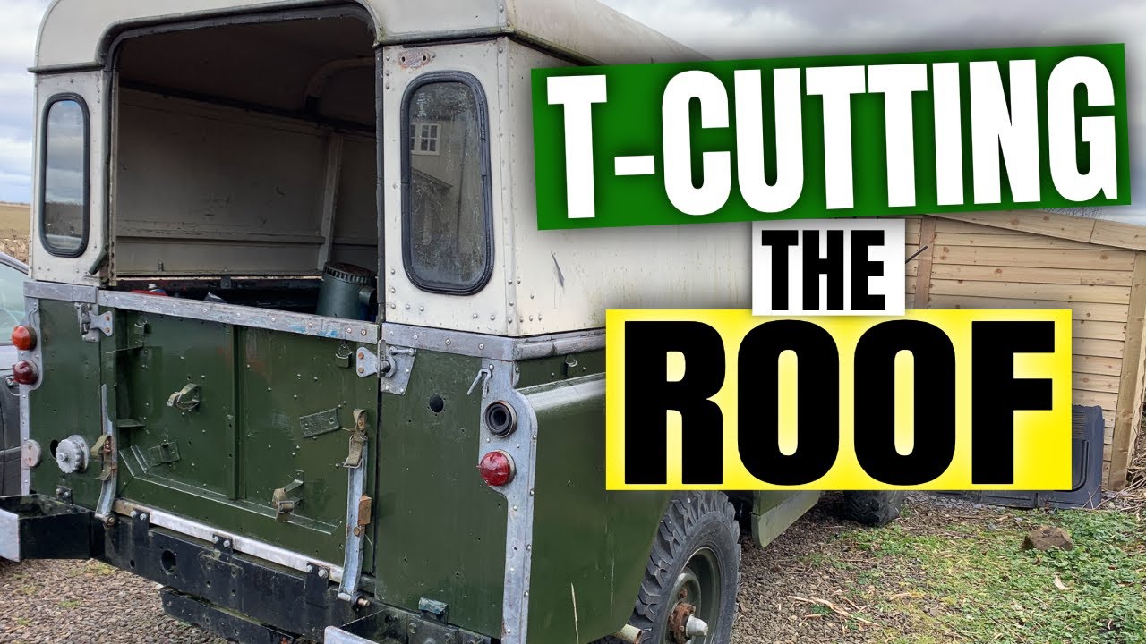 T-cutting the Land Rover Series 2a roof (sort of) - YouTube