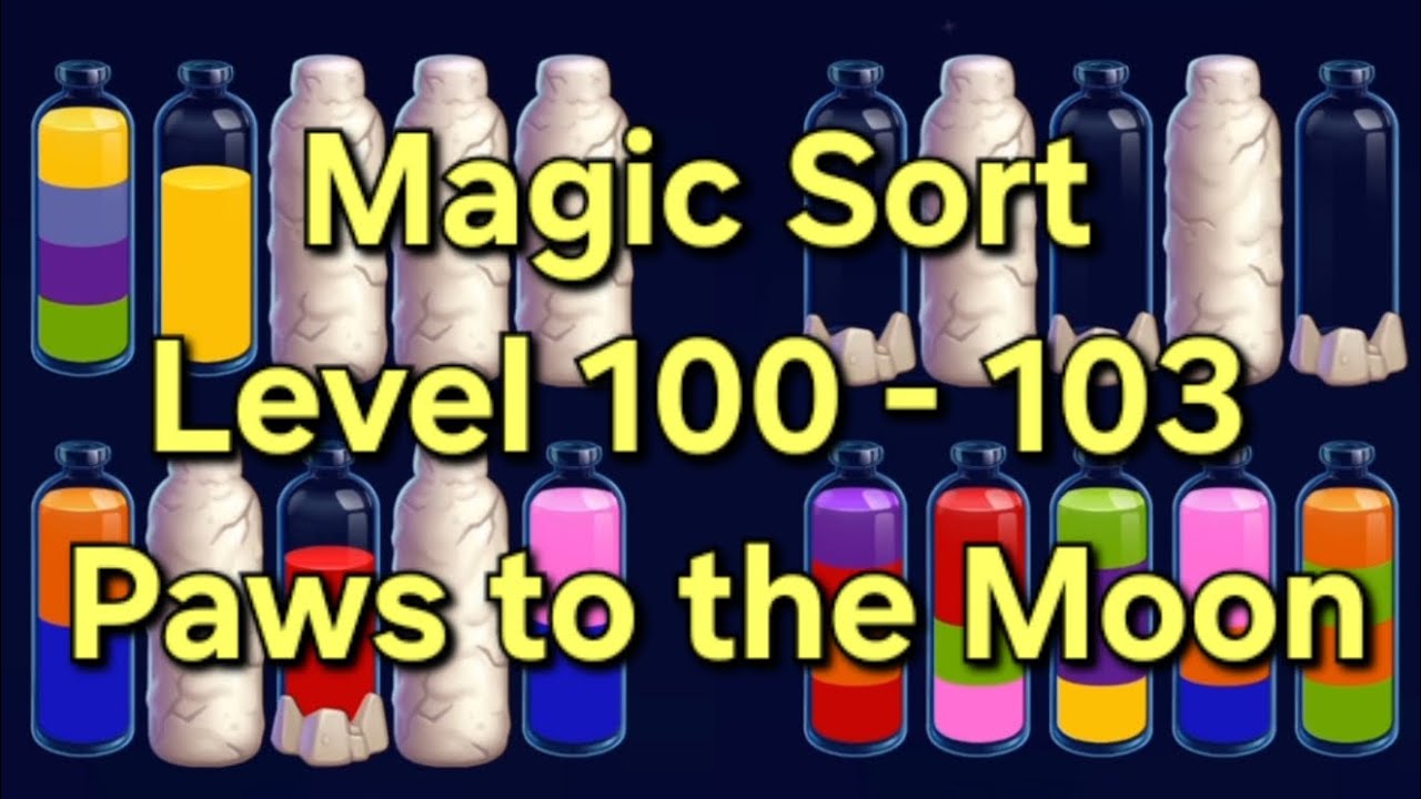 Magic Sort - Level 100 - 103 Paws to the Moon - YouTube