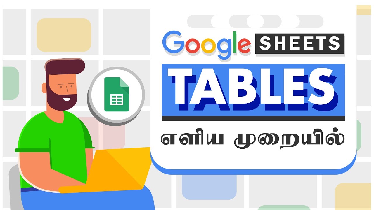 The Complete Guide to Tables in Google Sheets in Tamil - YouTube