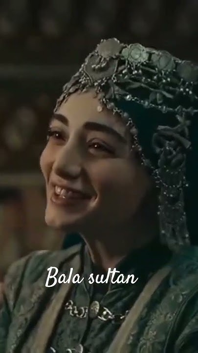 bala sultan beautiful status #bala#sultan #ozgetorer#turkeyactor #turkeydrama #kuruluşosman ...