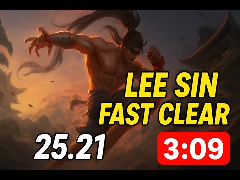 LEE SIN FAST CLEAR 3:09 PATCH 25.21