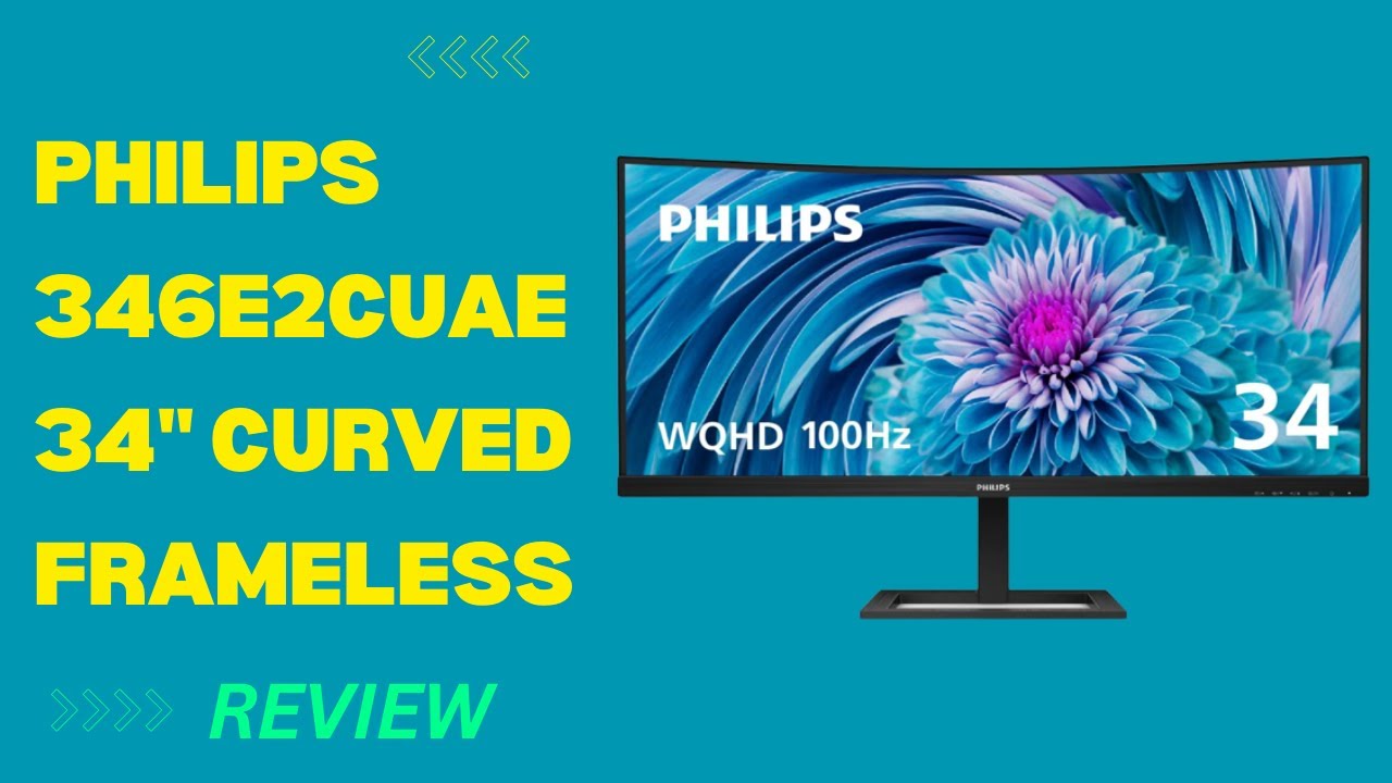 Visual Splendor: PHILIPS 346E2CUAE 34 Curved UltraWide Monitor Review ...