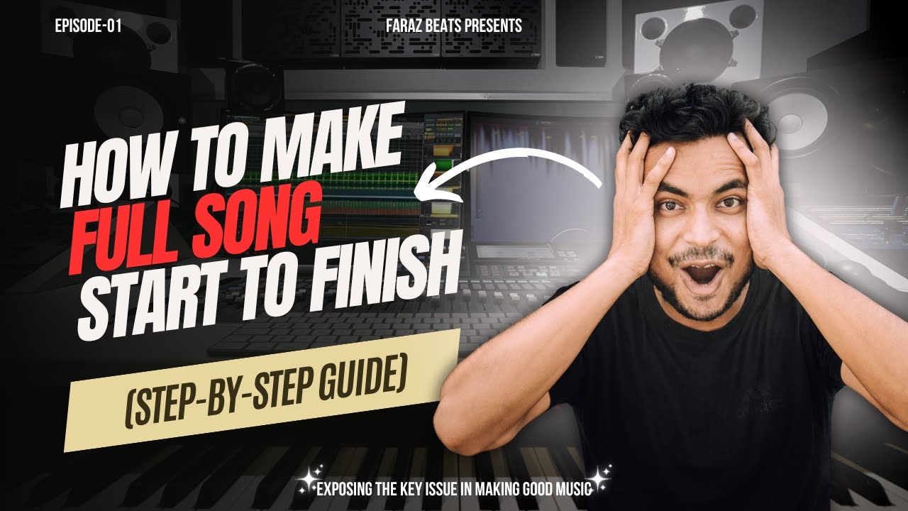 How to Make Music: Full Song Creation Process Start to Finish (Step by ...