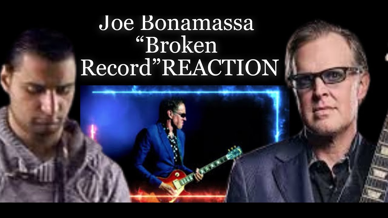 Joe Bonamassa “Broken Record” - Official Music Video REACTION - YouTube