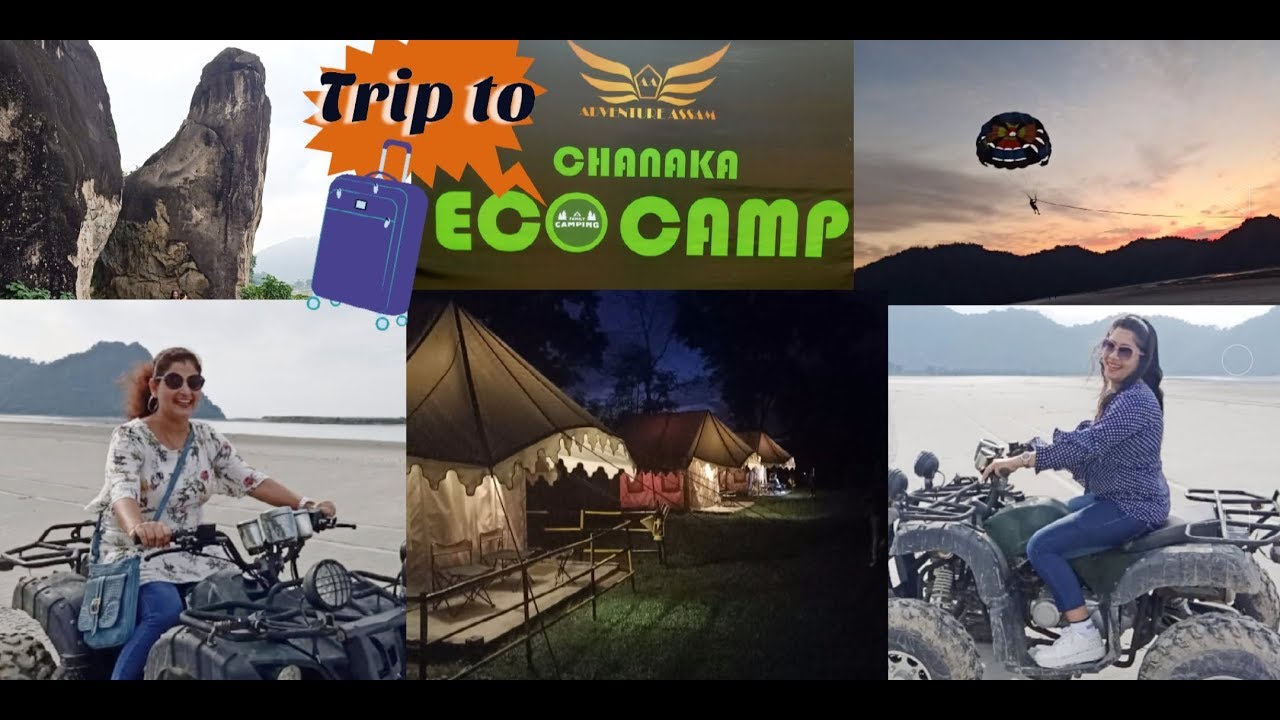 Trip to Chanaka Eco Camp # Assam Adventure # Chanaka Eco Camp # চনকা ইক' কেম্প - YouTube
