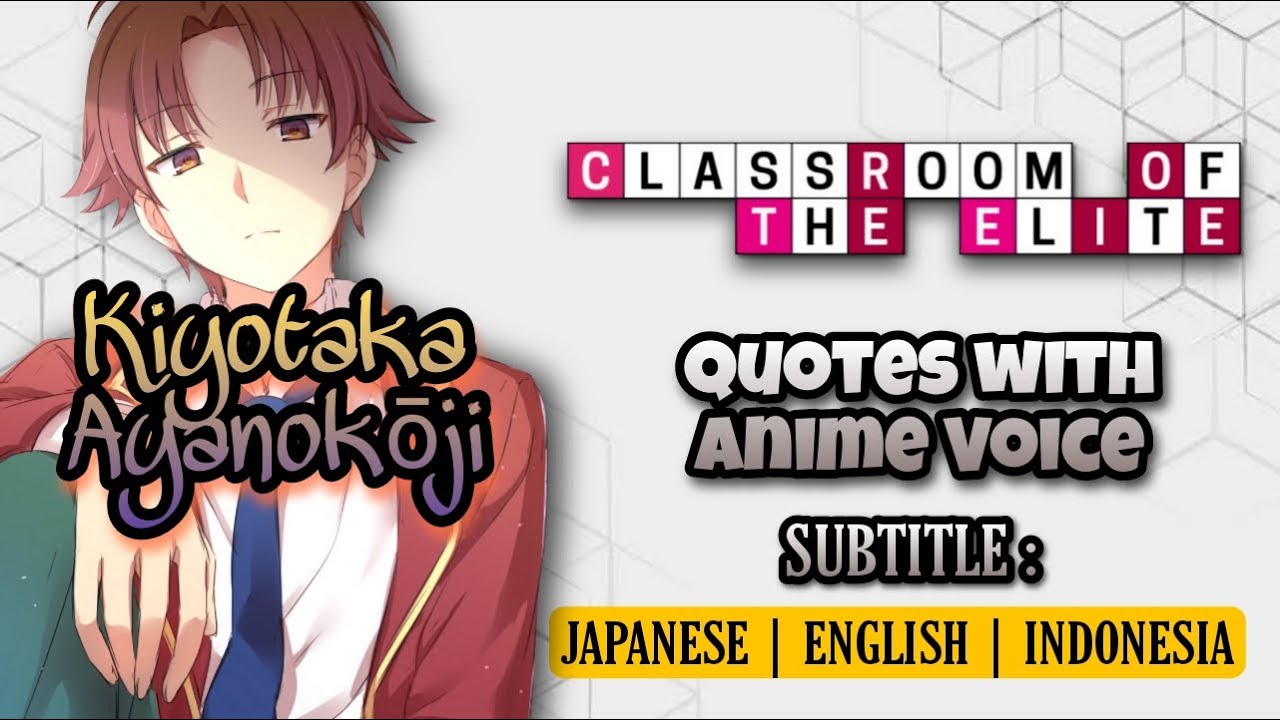 Kiyotaka Ayanokōji Quotes with Anime Voice | Classroom Of The Elite ...