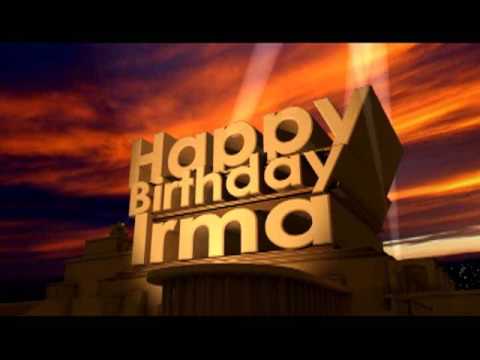 Happy Birthday Irma - YouTube