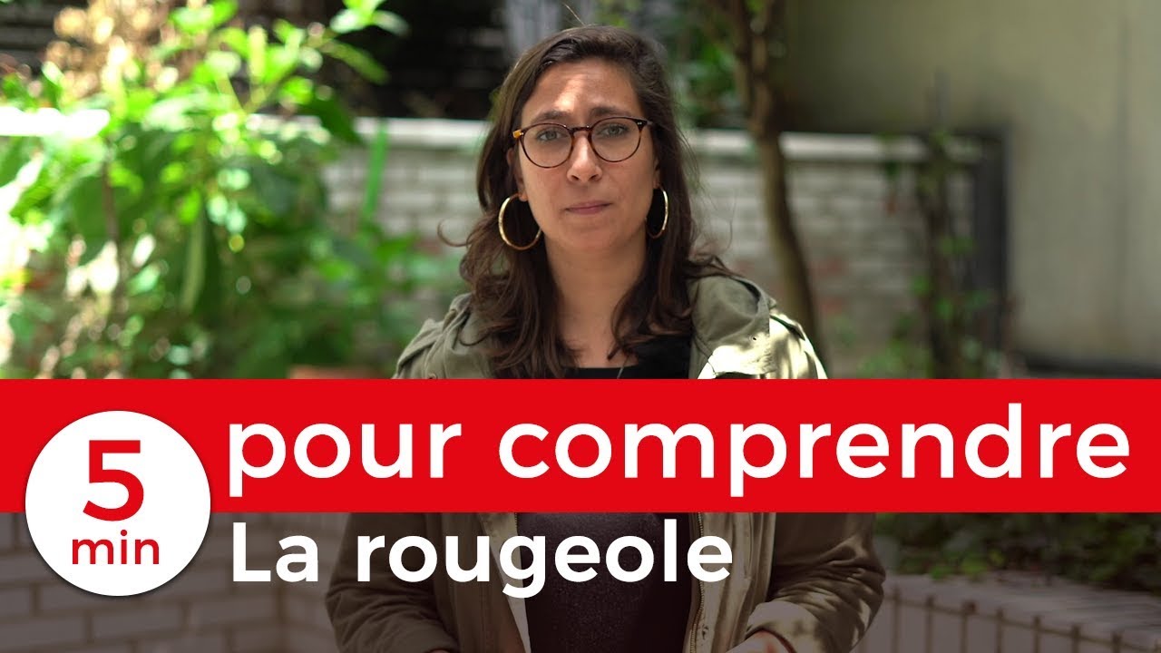 5 minutes pour comprendre la rougeole - YouTube