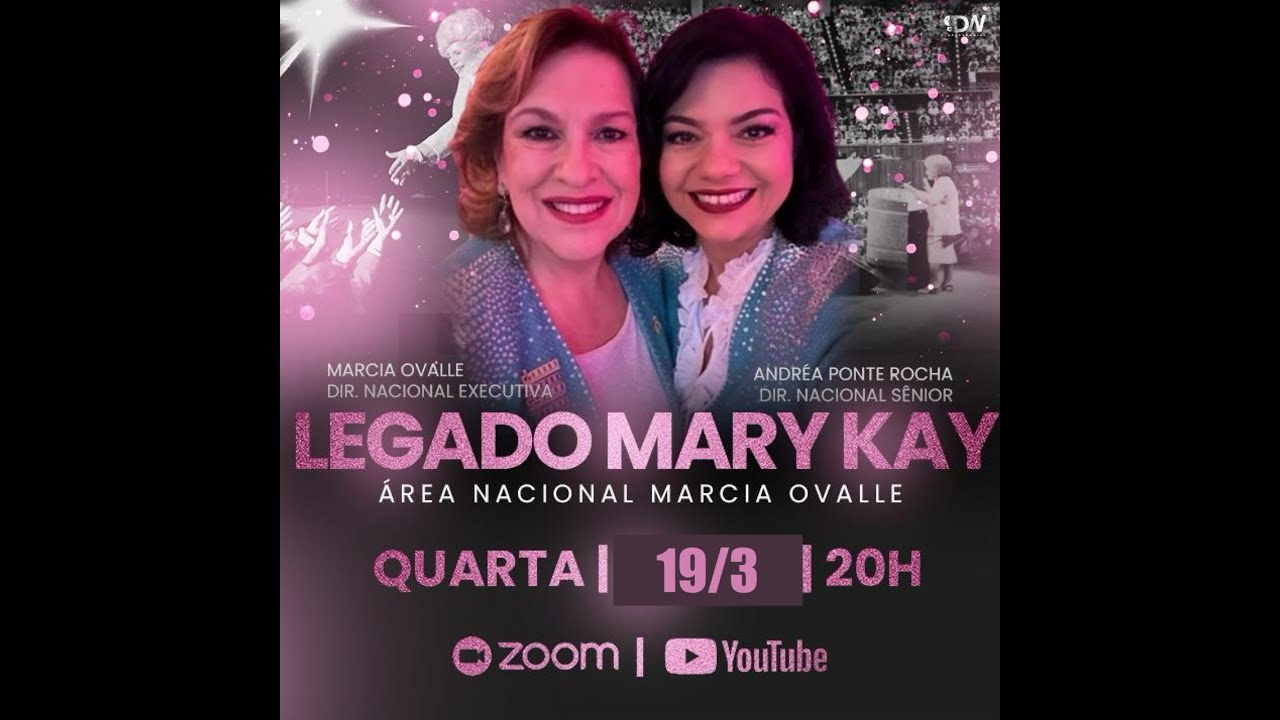 Legado Mary Kay Área Nacional Marcia Ovalle com NSD Andrea Ponte Rocha ...