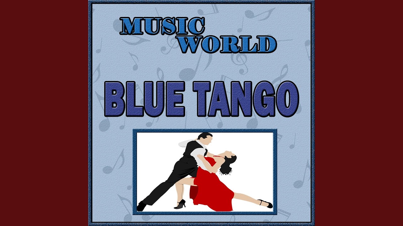 Blue Tango - YouTube