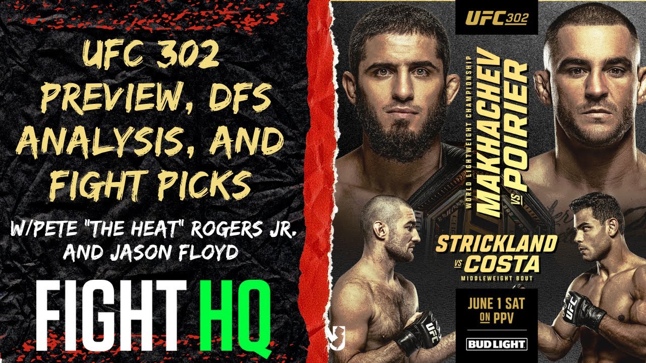 UFC 302 Preview, DFS/Betting Analysis, and Fight Picks | Fight HQ - YouTube