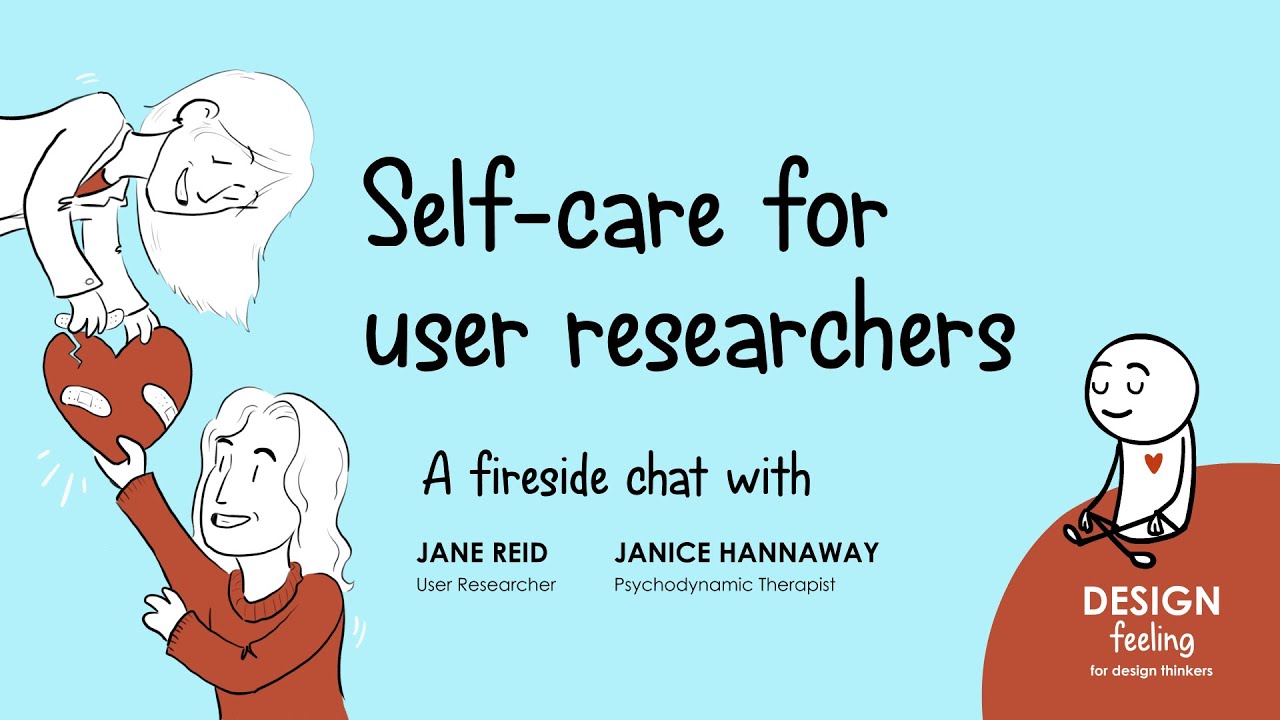 Self-care for user researchers with Jane Reid and Janice Hannaway - YouTube