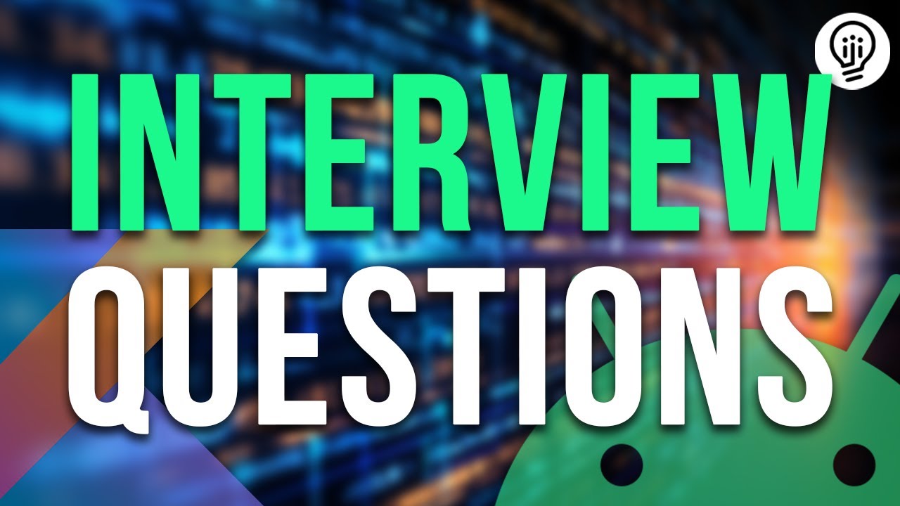 Prepare your next Android Interview with these questions! - YouTube