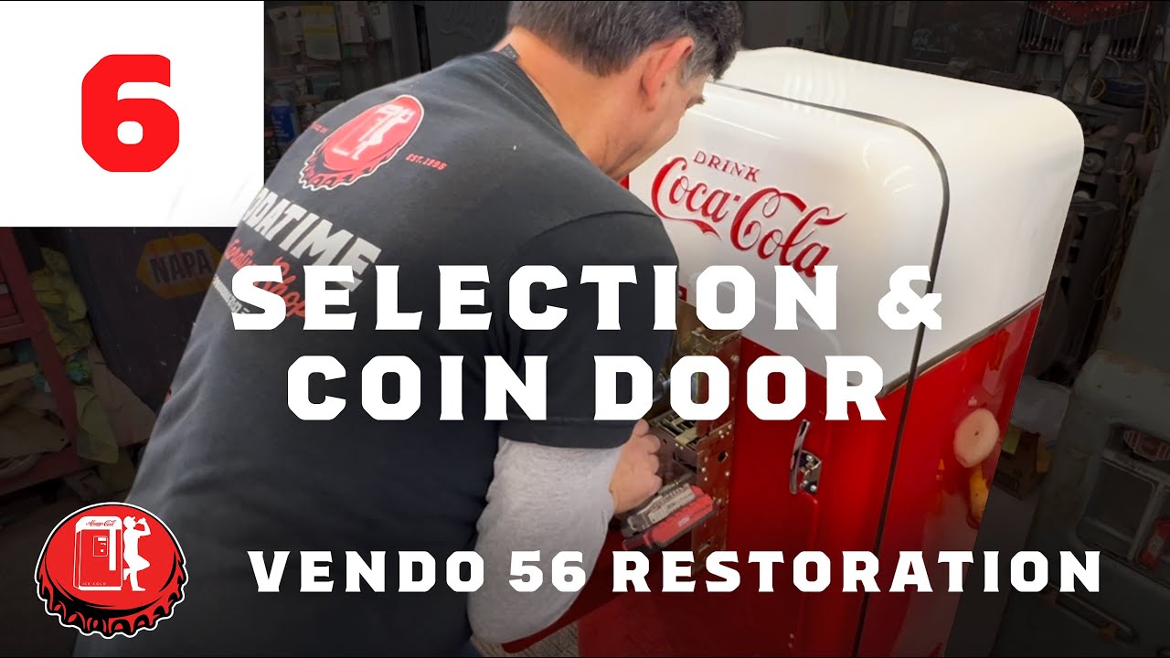 Selection & Coin Door Install | Vendo 56 Coca-Cola Machine Restoration ...