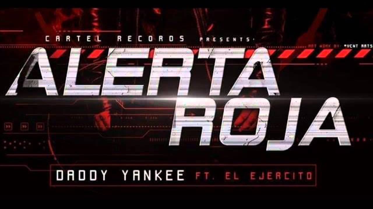 Alerta Roja - Daddy Yankee Ft. El Ejército (Audio)(Neww 2016) - YouTube