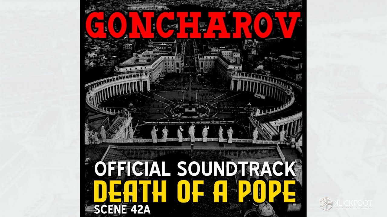 Goncharov Official Soundtrack -- DEATH OF A POPE (scene 42A) - YouTube