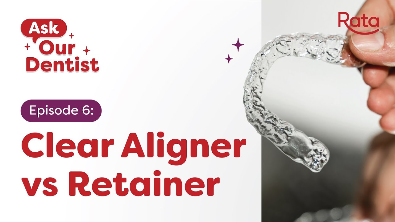 Clear aligner, Retainer, atau Dua-duanya? | Ask Our Dentist RATA ID Eps ...