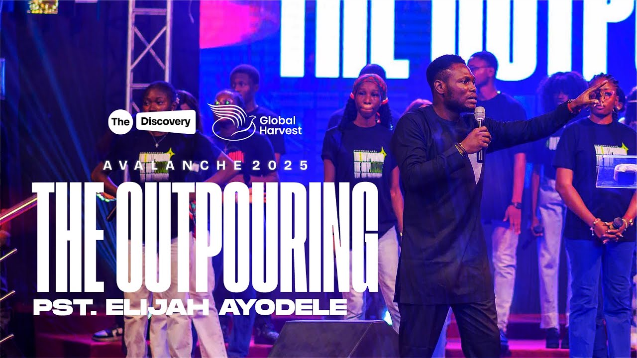 Avalanche 2025 || The Outpouring || Pastor Elijah Ayodele || Opening ...