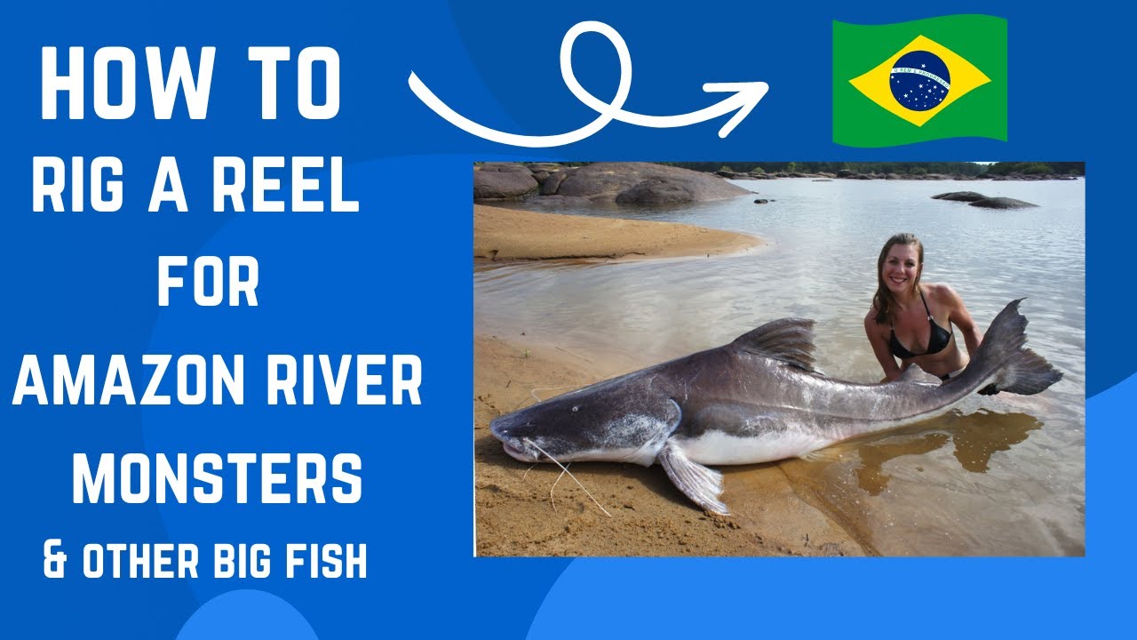 How to Rig a Spinning Reel for Big Fish in the Amazon Jungle (or ...