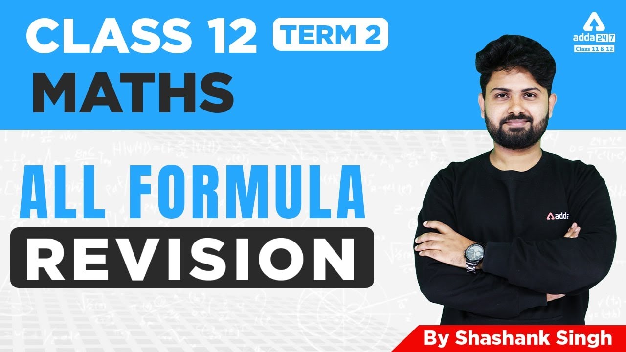 Class 12 Maths All Formulas Revision | Term 2 Class 12 Maths All ...
