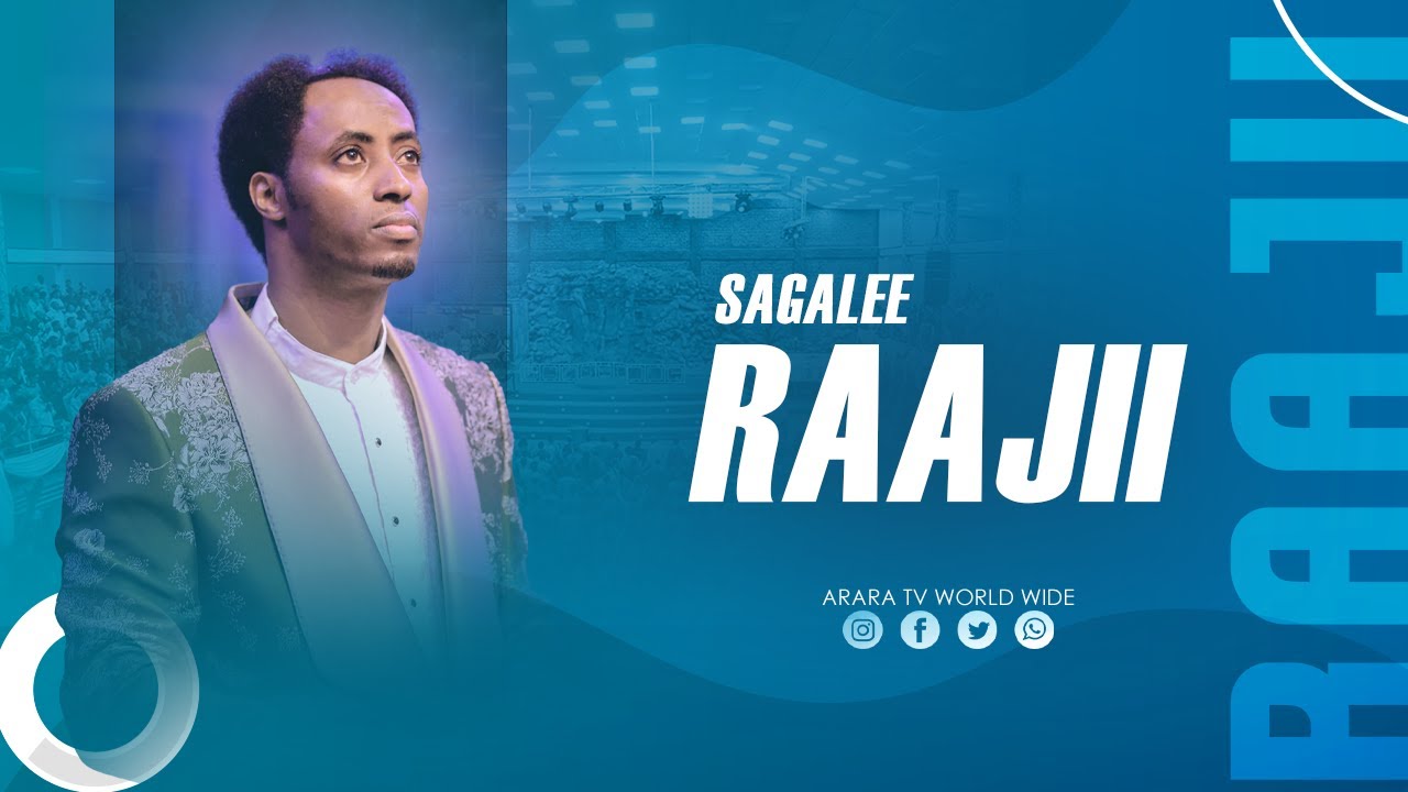 SAGALEE RAAJII | Prophecy Time | Raajii Masarat Taayyee ...