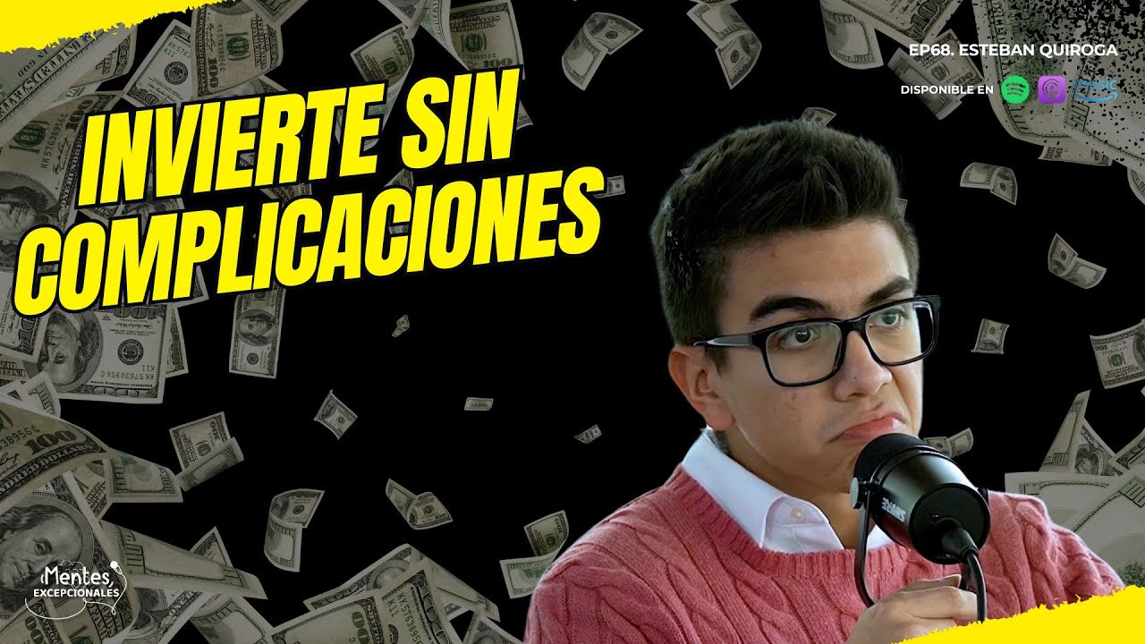 Las mejores CLAVES para INVERTIR con ÉXITO | Esteban Quiroga - YouTube