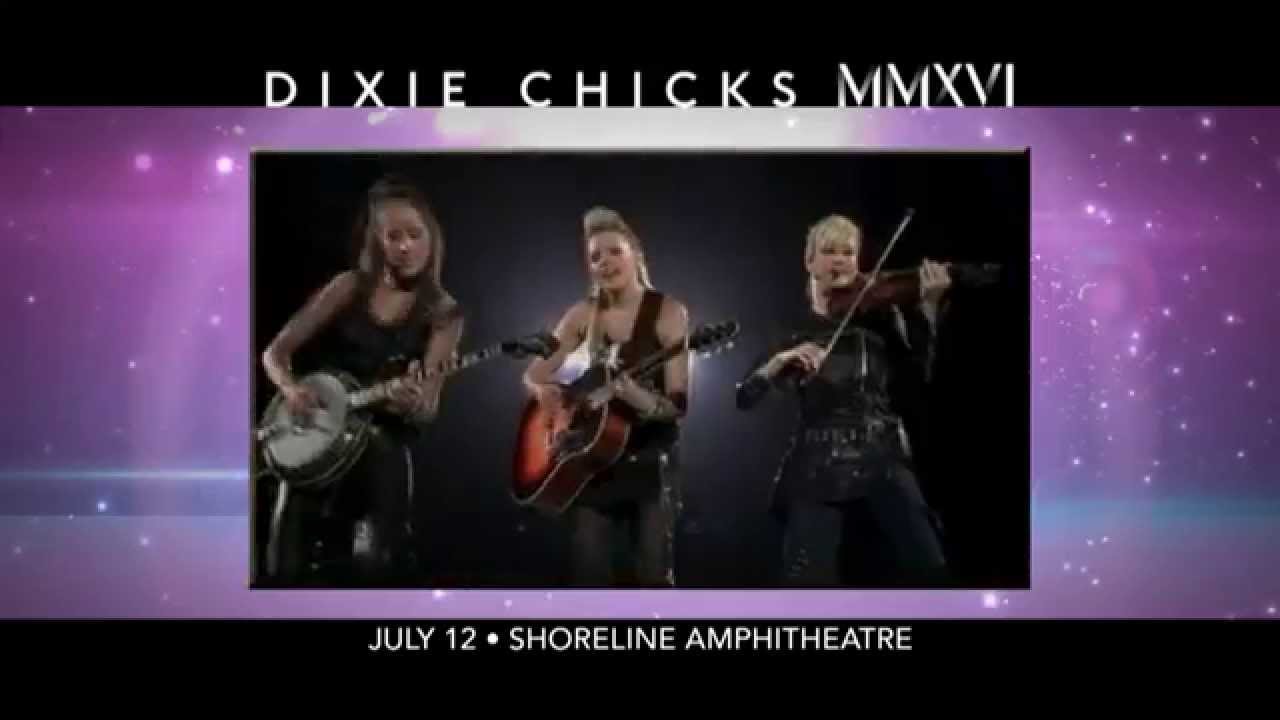 Dixie Chicks - Live at Shoreline on 7.12.16 - YouTube