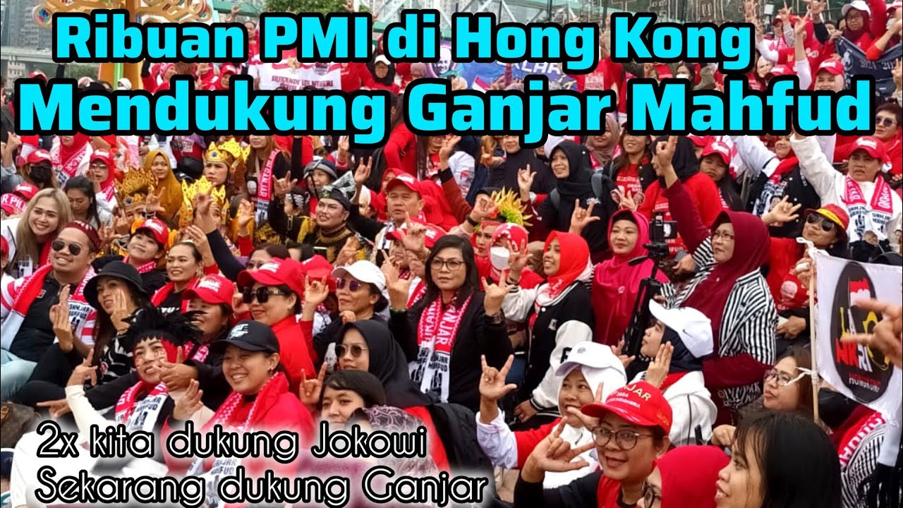Luar biyasa dukungan Ganjar Mahfud di Hong Kong || Bukti Ganjar ...