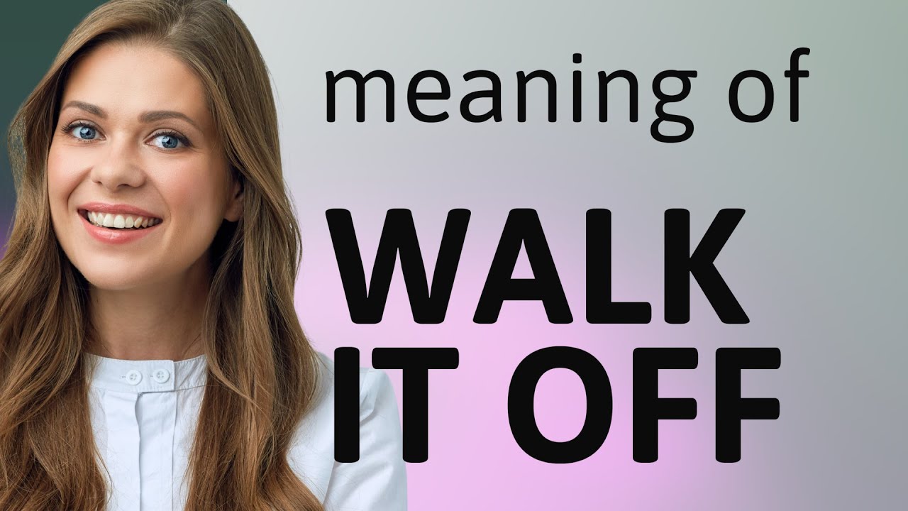 Walk it Off: Unpacking a Common English Phrase - YouTube