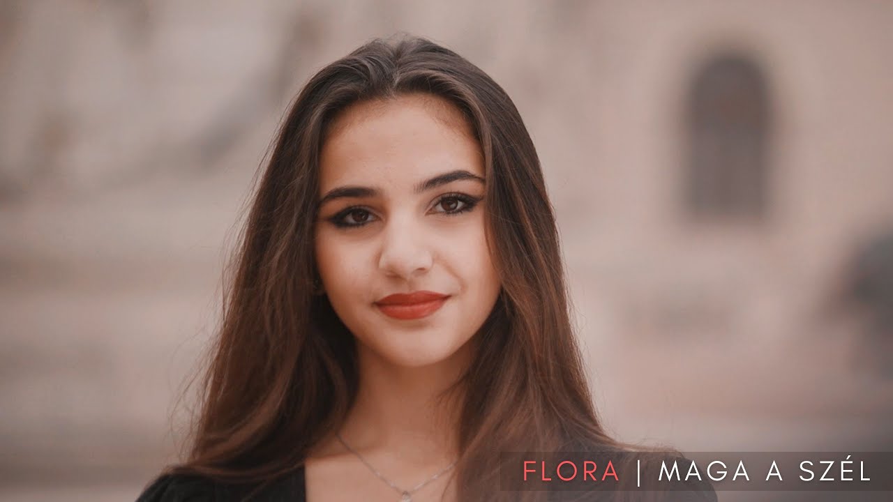 FLORA - Maga a szél - YouTube