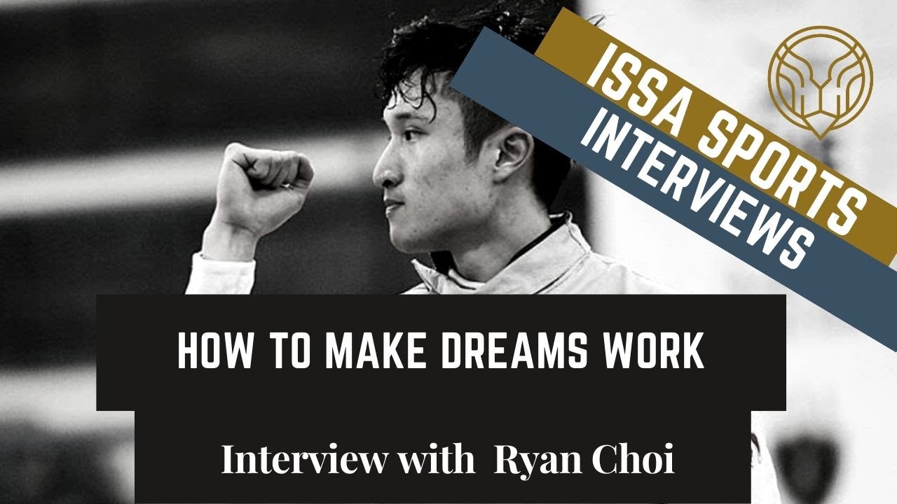 How to make dreams work with Ryan Choi | ISSA Fencing Interview - YouTube