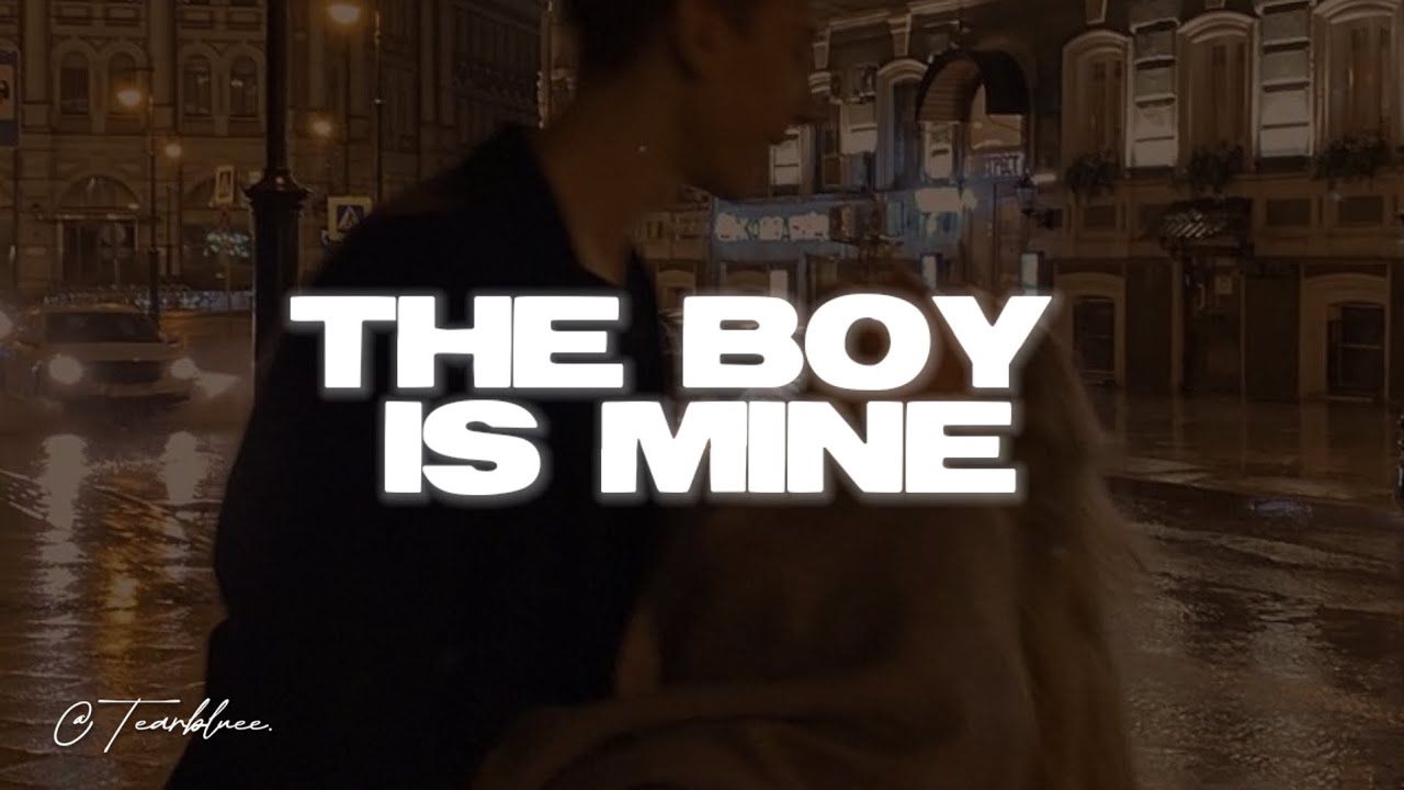 Ariana Grande - The Boy Is Mine (Lyrics) - YouTube