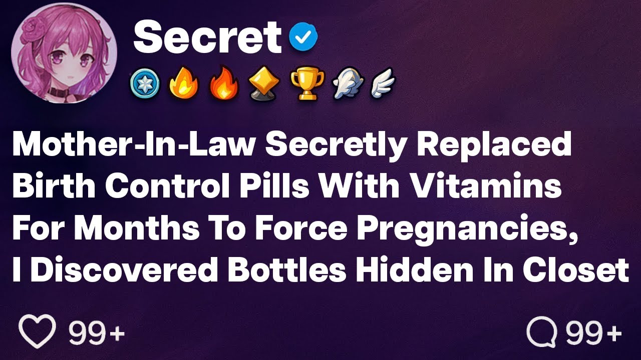 (Full Story) My Mother In Law Switched My Birth Control Pills With ...