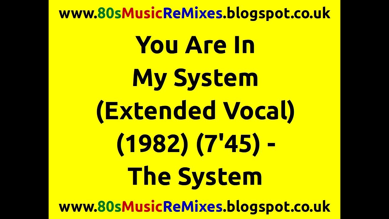 You Are In My System (Extended Vocal) - The System | Mic Murphy | David ...