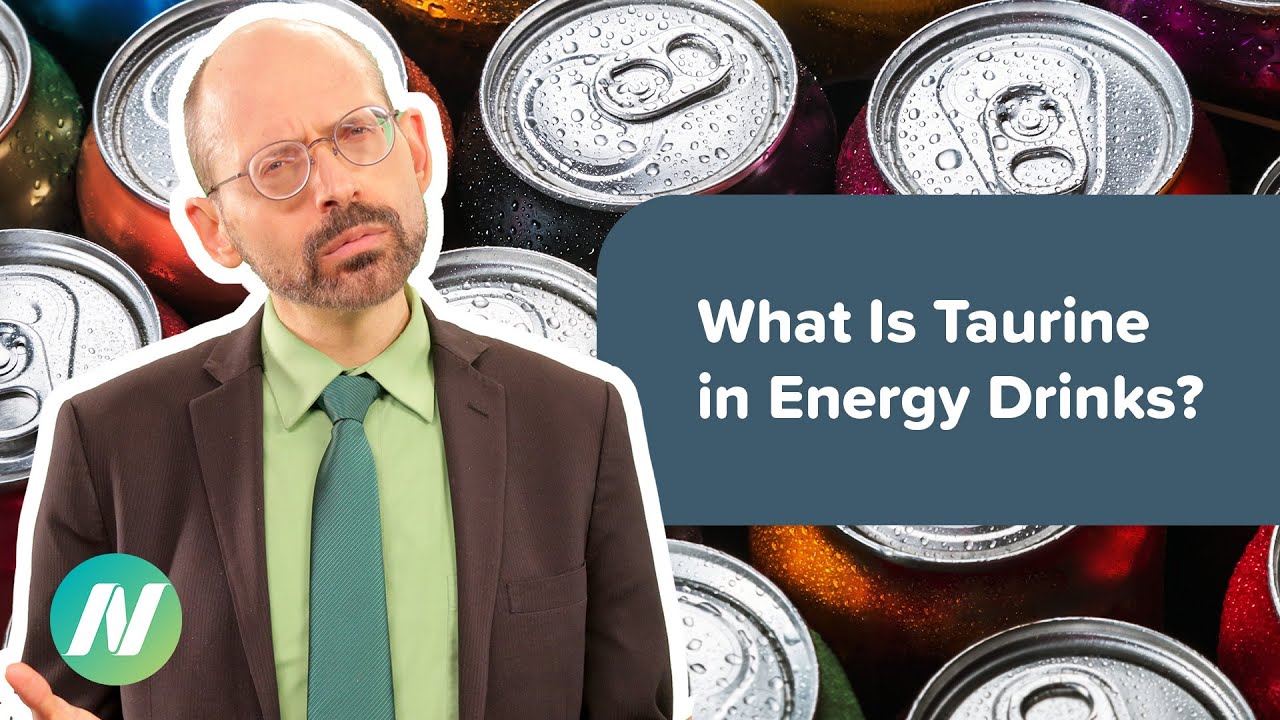 What Is Taurine in Energy Drinks? Does It Benefit Cognitive or Athletic ...