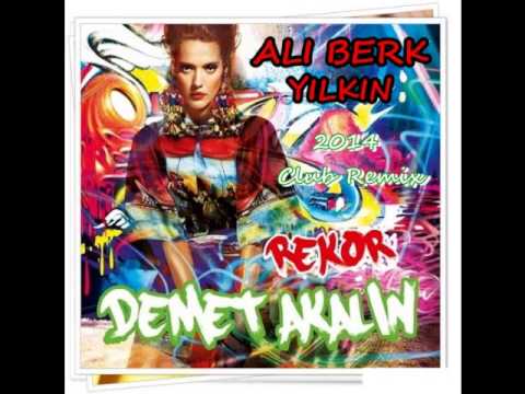Demet Akalın   Rekor   2014  Dj Ali Berk Yılkın Remix
