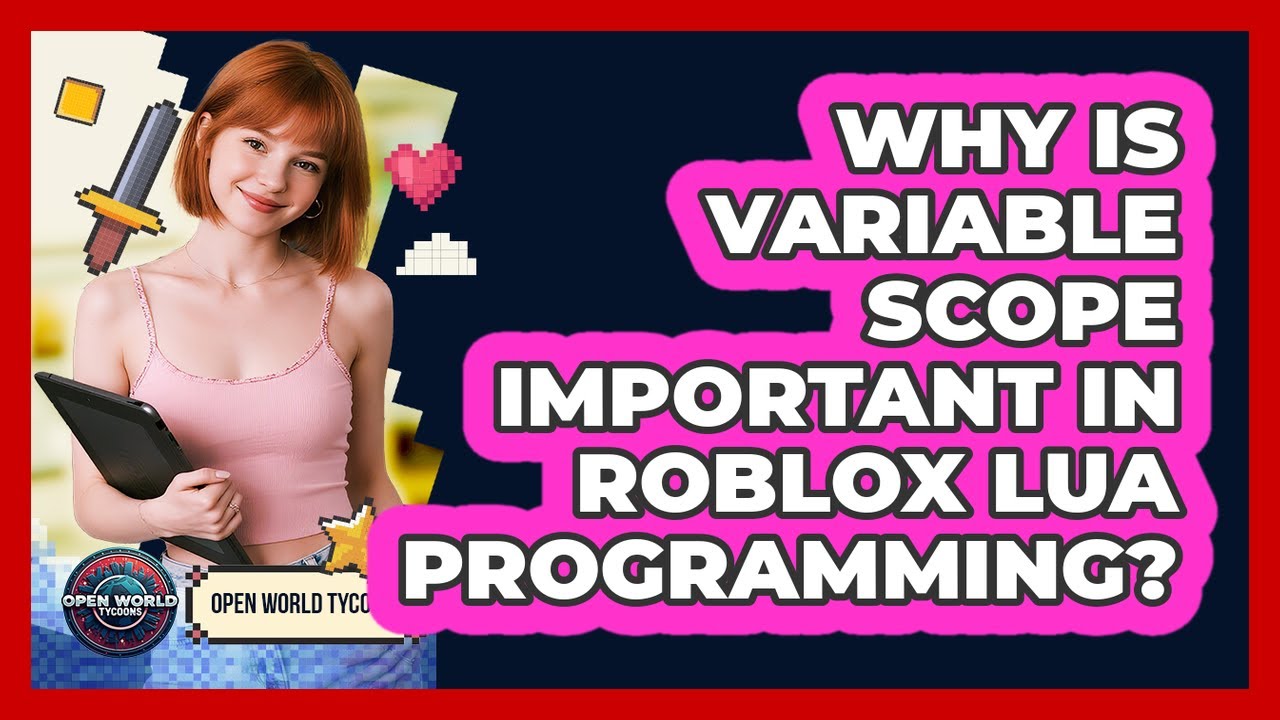 Why Is Variable Scope Important In Roblox Lua Programming? - Open World Tycoons - YouTube