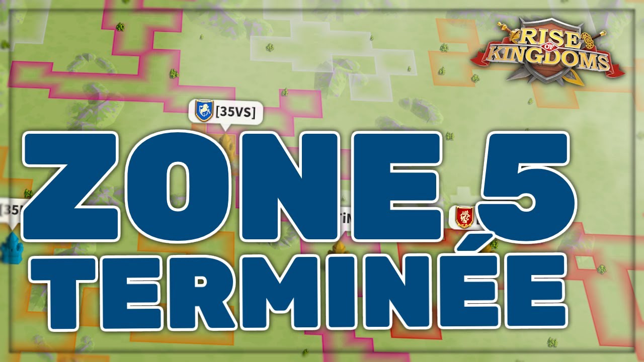 ZONE 5 TERMINÉE ET UPDATE INCROYABLE ?! (KVK 3035) | RISE OF KINGDOMS ...