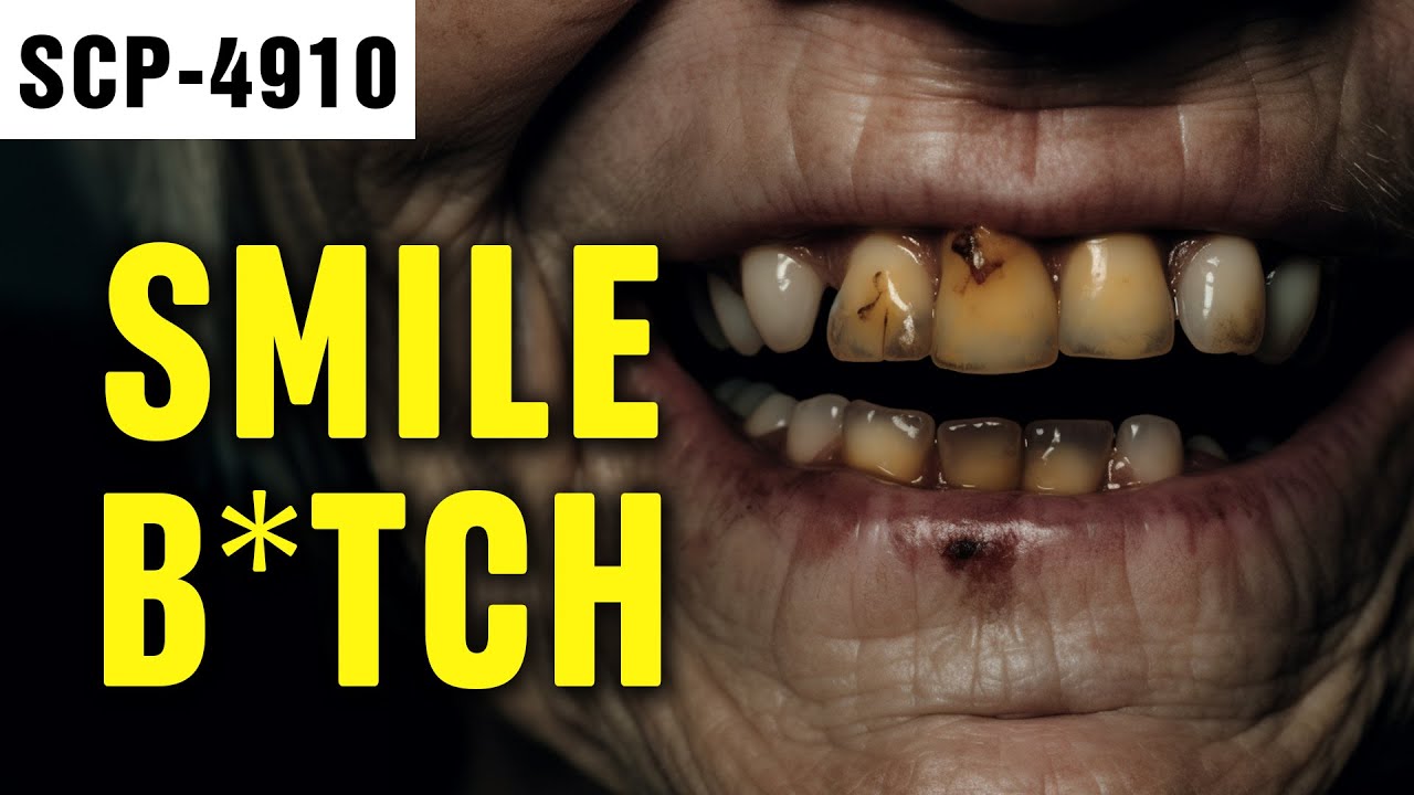 Smile B*tch | SCP-4910 - YouTube