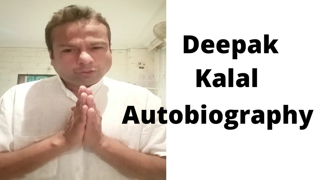 Deepak Kalal Autobiography - YouTube