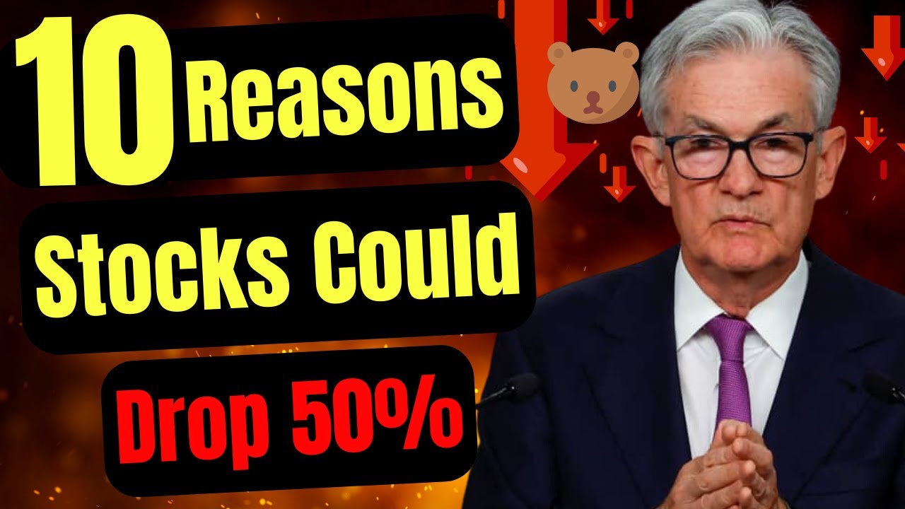 10 Reasons Stocks Could Fall Drastically - YouTube