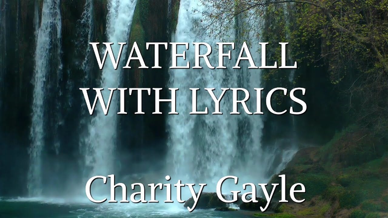Waterfall with LYRICS - Charity Gayle Cover - YouTube