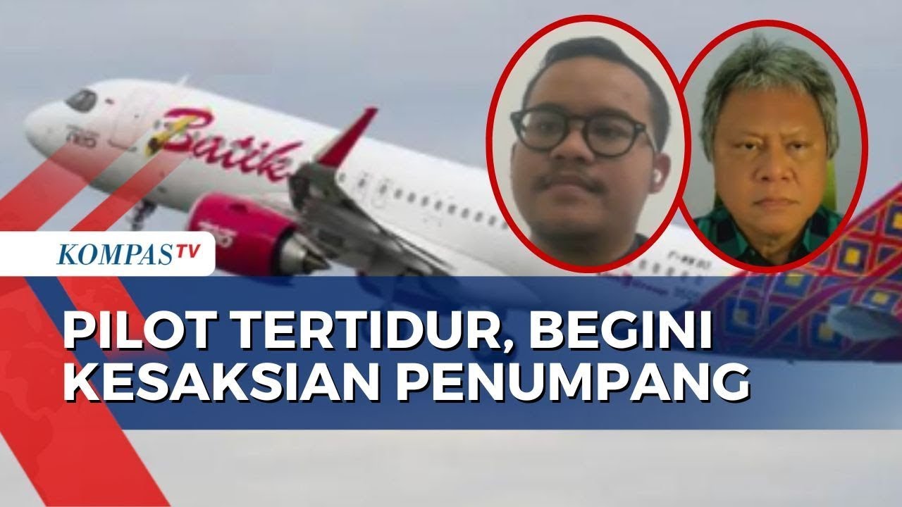 Cerita Penumpang Batik Air Pilot-Kopilot Tertidur 28 Menit saat Terbang - YouTube