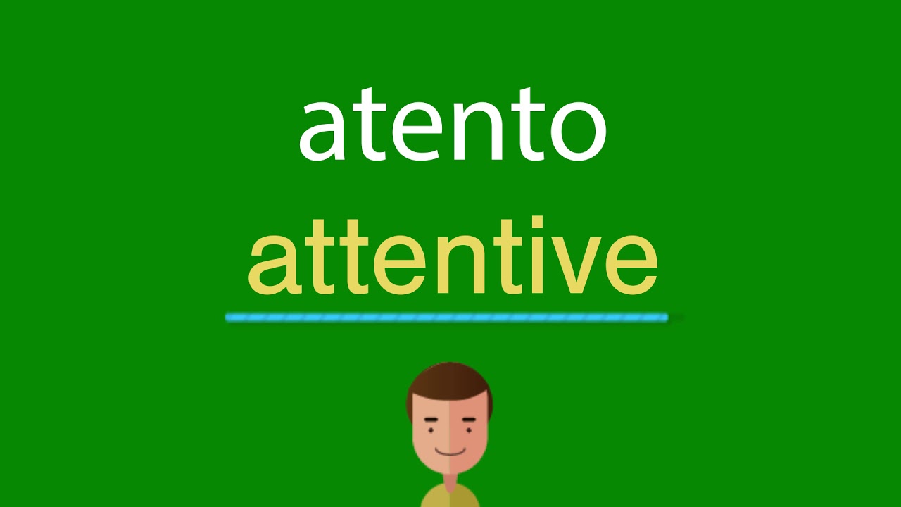 Como dizer atento em inglês - YouTube