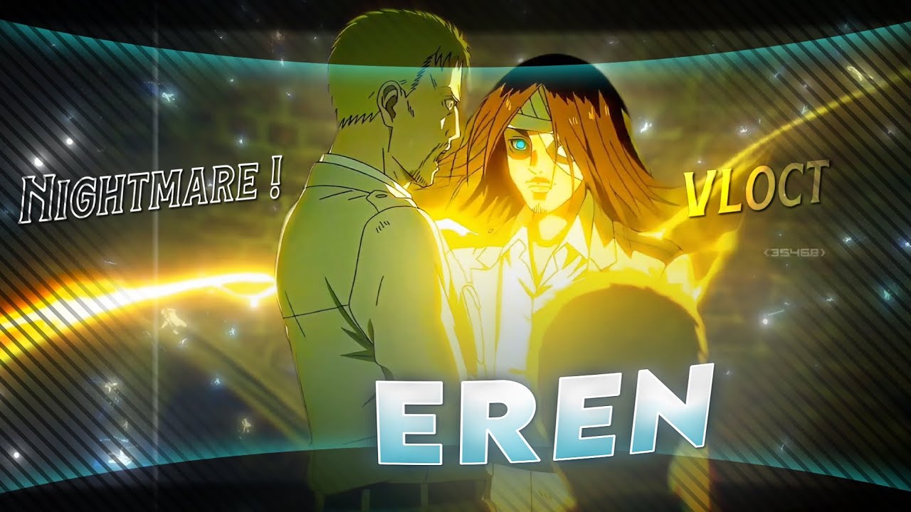 「Eren Yeager👑」 - Nightmare | 「Edit/Amv」Capcut! - YouTube