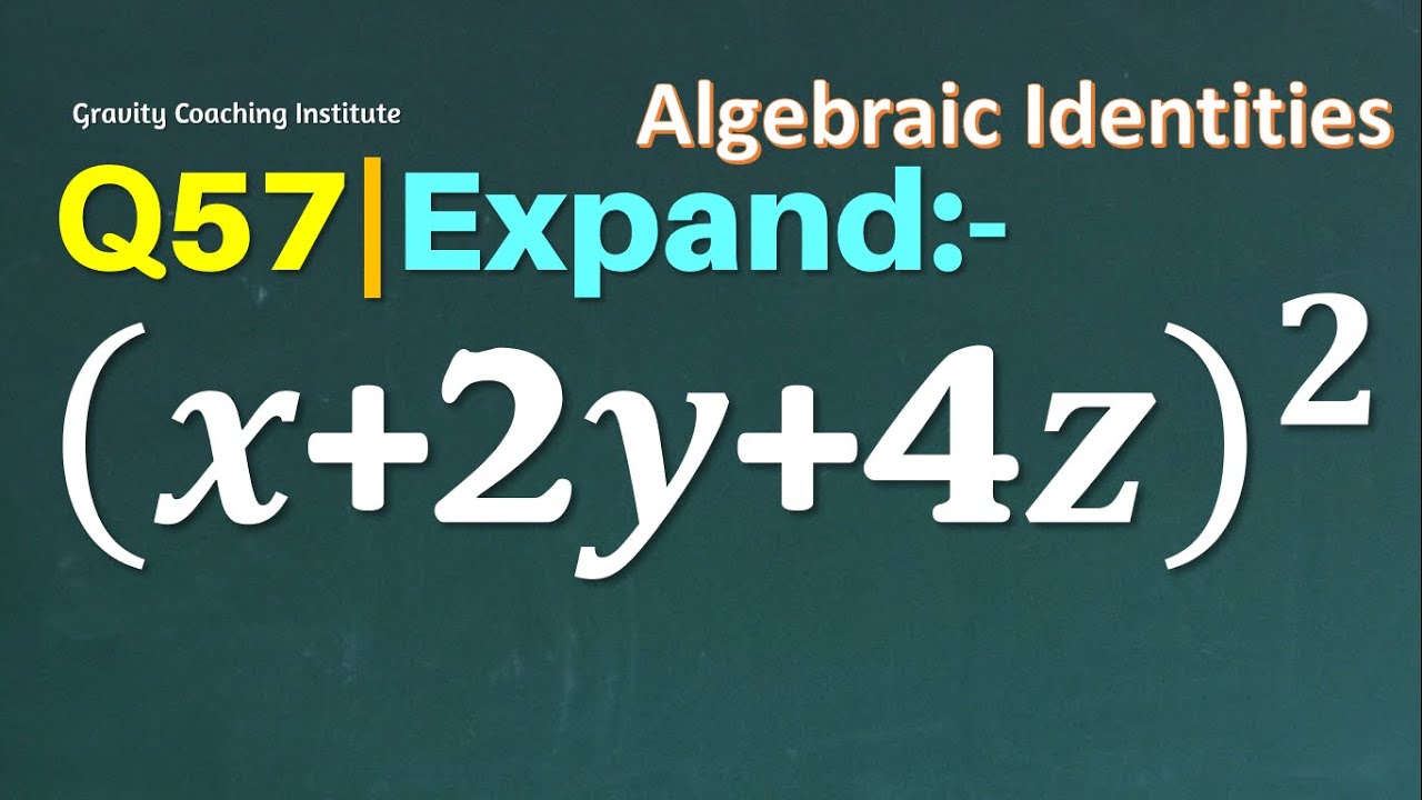 Q57 Expand x 2y 4z 2 Find The Square Of X 2y 4z Evaluate x 2y q57-expand-x-2y-4z-2-find-the-square-of-x-2y-4z-evaluate-x-2y