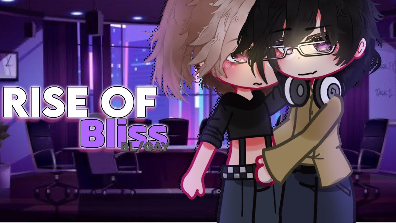 “Rise Of Bliss” || GCMM || BL/GAY || Gacha Mini Movie - YouTube