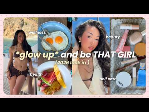 how to *actually* GLOW UP  in 2026 | tips that changed my LIFE (self care, beauty, health, wellness)