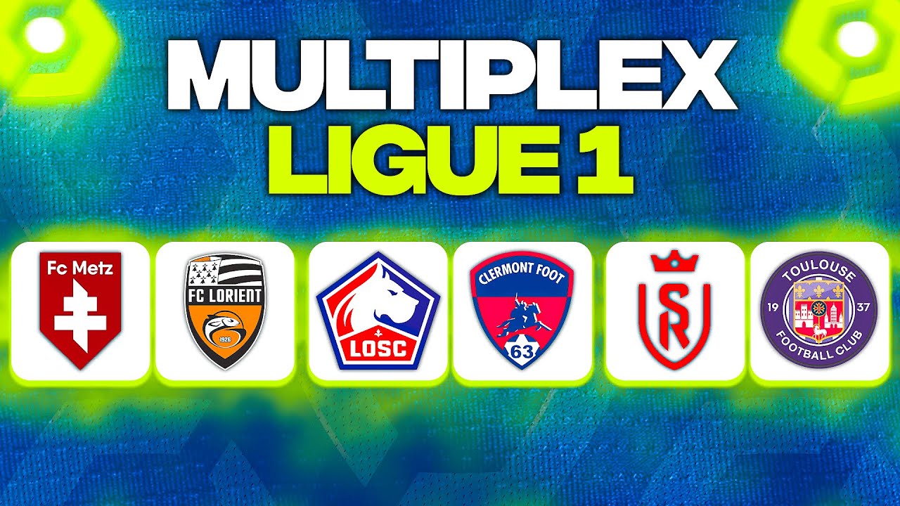 🔴 MULTIPLEX LIGUE 1 🔴 LILLE - CLERMONT, REIMS - TOULOUSE, METZ ...